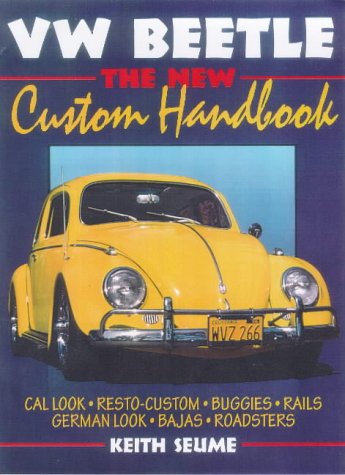 VW Beetle - New Custom Handbook by Keith Seume | Goodreads