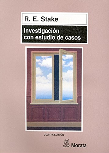 Investigación con estudio de casos by Robert E. Stake | Goodreads