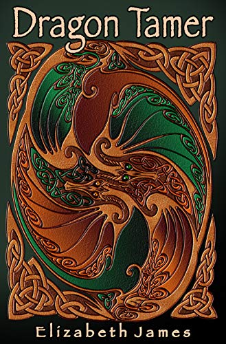 Dragon Tamer by Elizabeth James | Goodreads