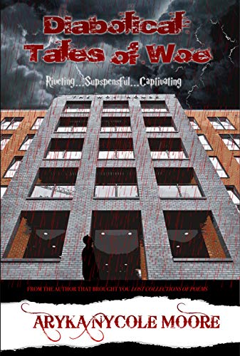 Diabolical Tales of Woe by Aryka Nycole Moore | Goodreads