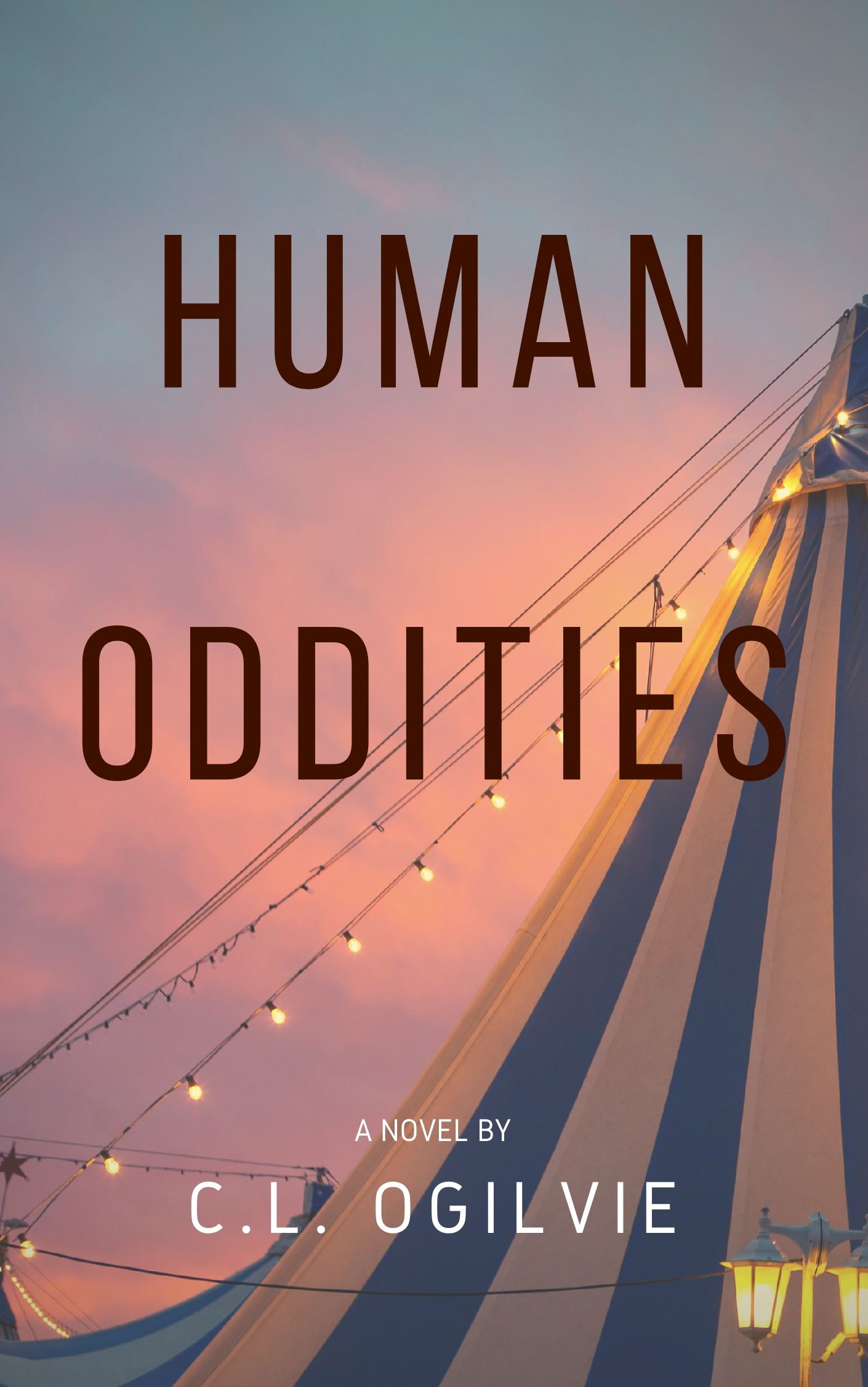 Human Oddities (Oddities #1) by C.L. Ogilvie | Goodreads