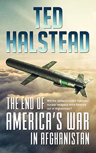 The End of America’s War in Afghanistan by Ted Halstead | Goodreads