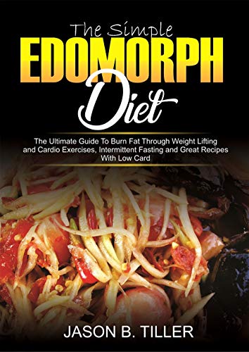 The Simple Endomorph Diet Plan: The Ultimate Guide to Burn Fat through ...