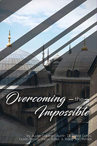 Overcoming the Impossible: Reaching the Muslim World in This Generation ...