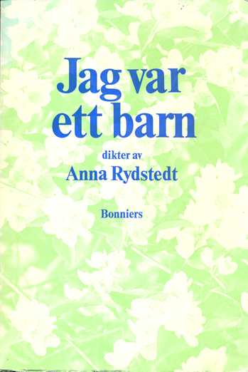 Jag var ett barn : dikter by Anna Rydstedt | Goodreads