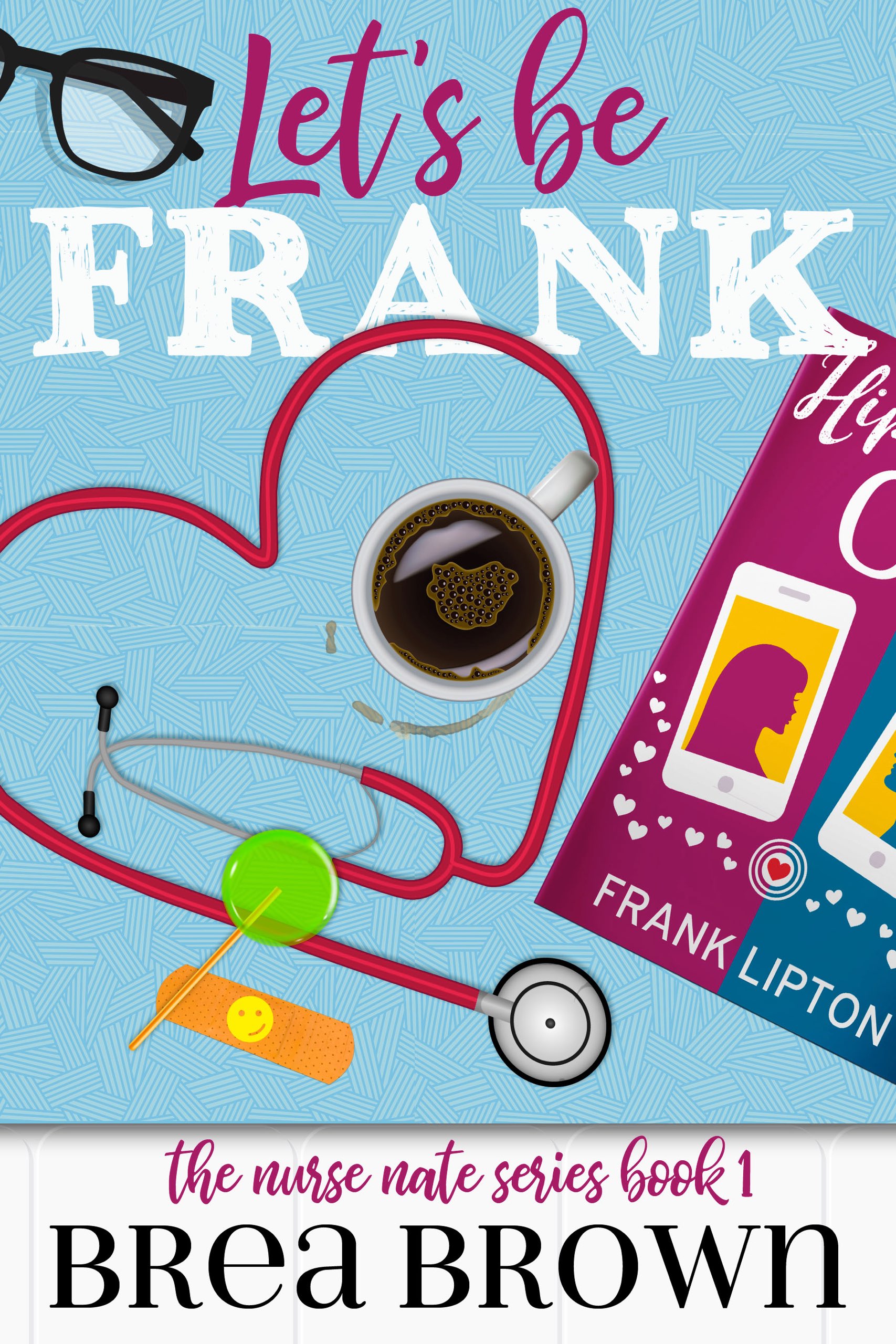 Let's Be Frank by Brea Brown | Goodreads