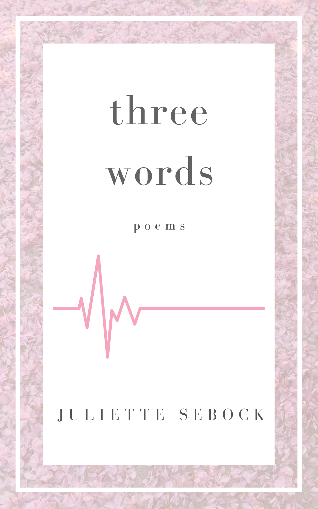 Three Words by Juliette Sebock | Goodreads