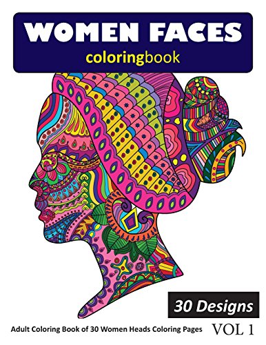 Women Faces Coloring Book: 30 Coloring Pages of Women Heads in Coloring ...