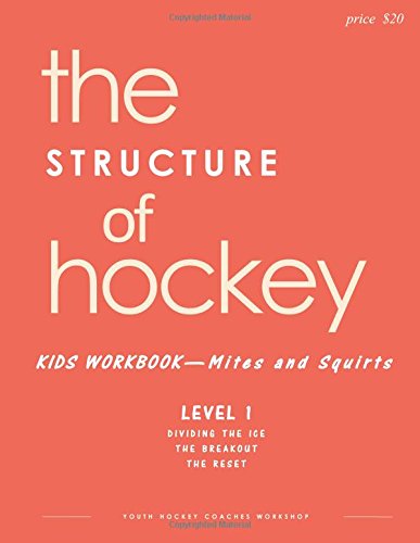 the STRUCTURE of hockey: Kid's Workbook - Level 1 by youth hockey ...