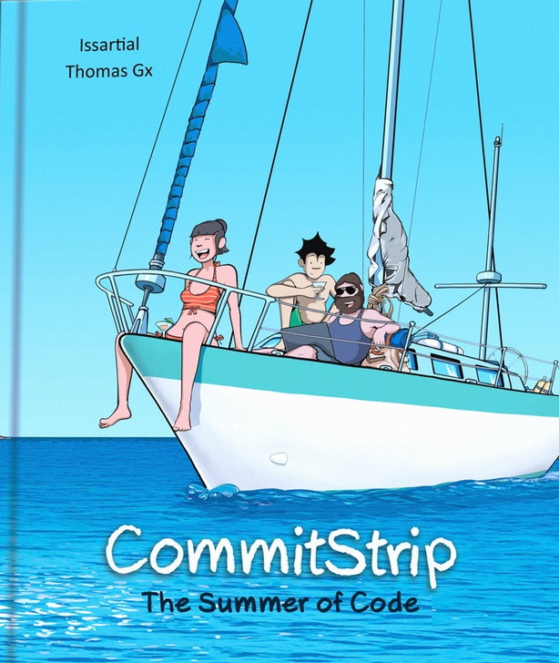 The Summer of Code (CommitStrip #3) by Issartial | Goodreads