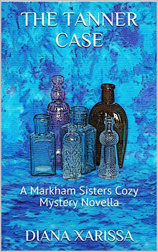 The Tanner Case by Diana Xarissa | Goodreads