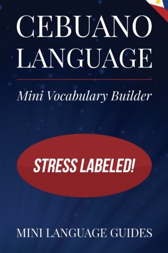 Cebuano Language Mini Vocabulary Builder: Stress Labeled! by Mini ...