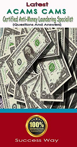 Latest Certified Anti-Money Laundering Specialist (ACAMS CAMS ...