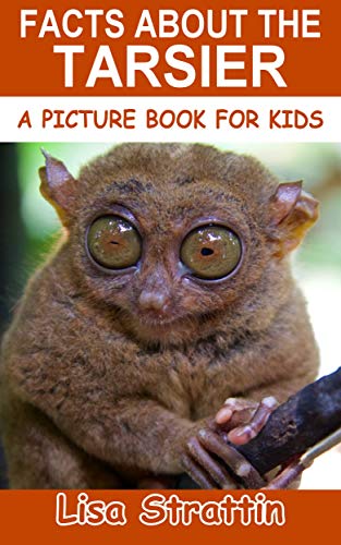 Facts About the Tarsier by Lisa Strattin | Goodreads