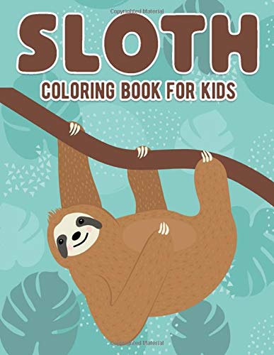 Sloth Coloring Book For Kids: Cute Animal Lover Children Kids Pre ...