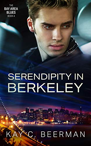 Serendipity in Berkeley: The Bay Area Blues: Book 4 by Kay C. Beerman ...