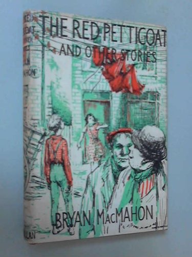 The Red Petticoat And Other Stories by Bryan MacMahon | Goodreads
