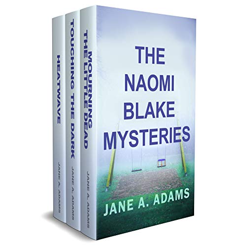 The Naomi Blake Mysteries: Mourning the Little Dead / Touching the Dark / Heatwave by Jane A ...