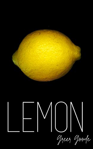 Lemon (Lemon & Goat Book 1) by Greer Goode | Goodreads