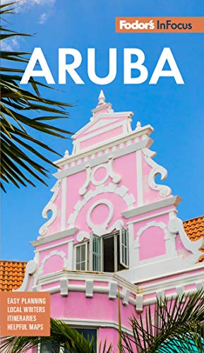 Fodor's In Focus Aruba by Fodor's Travel Publications Inc. | Goodreads