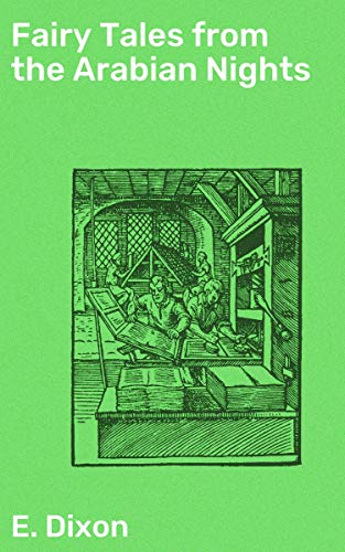 Fairy Tales from the Arabian Nights: Enchanting Arabian Folklore and ...