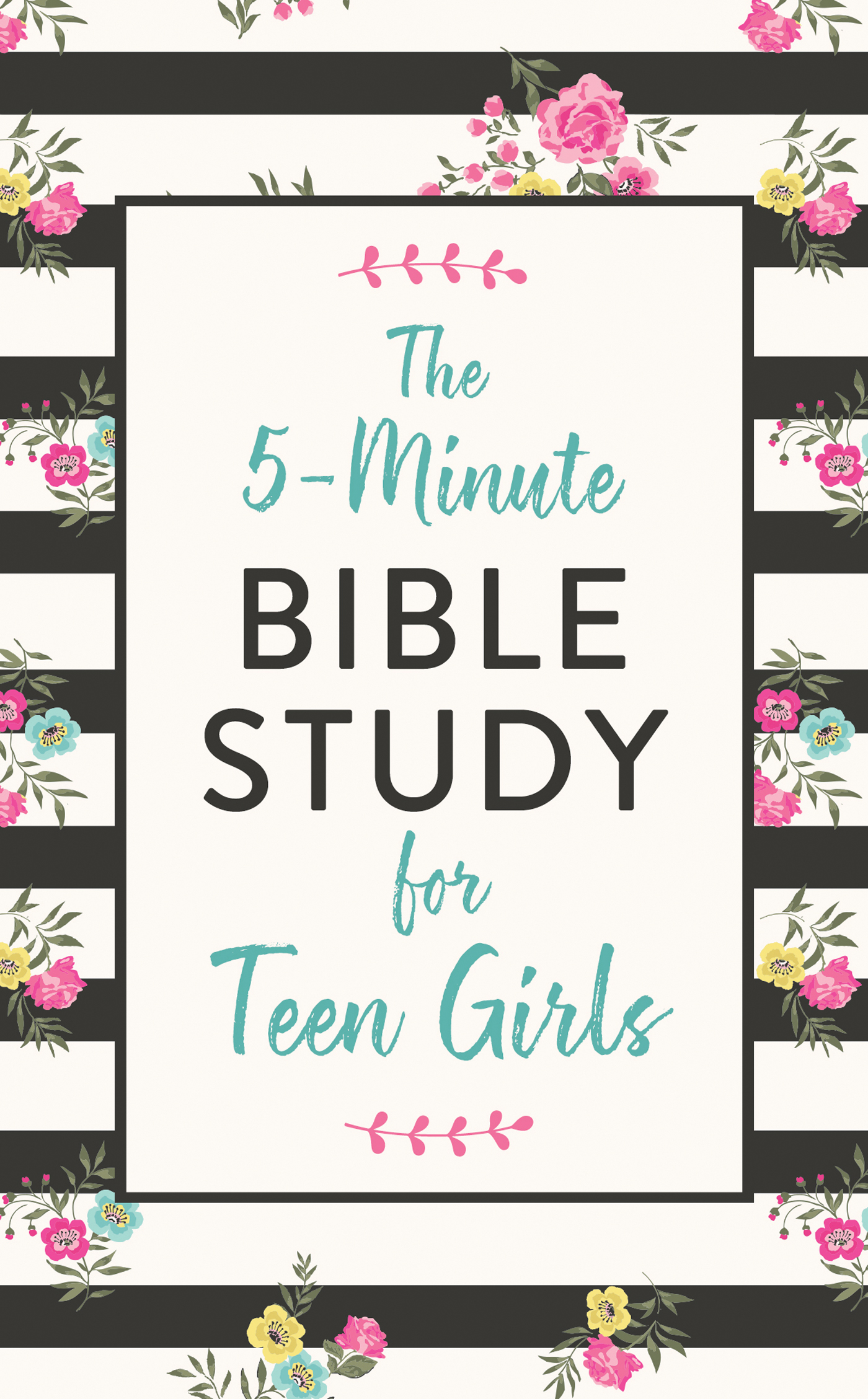 The 5-Minute Bible Study for Teen Girls by Carey Scott | Goodreads