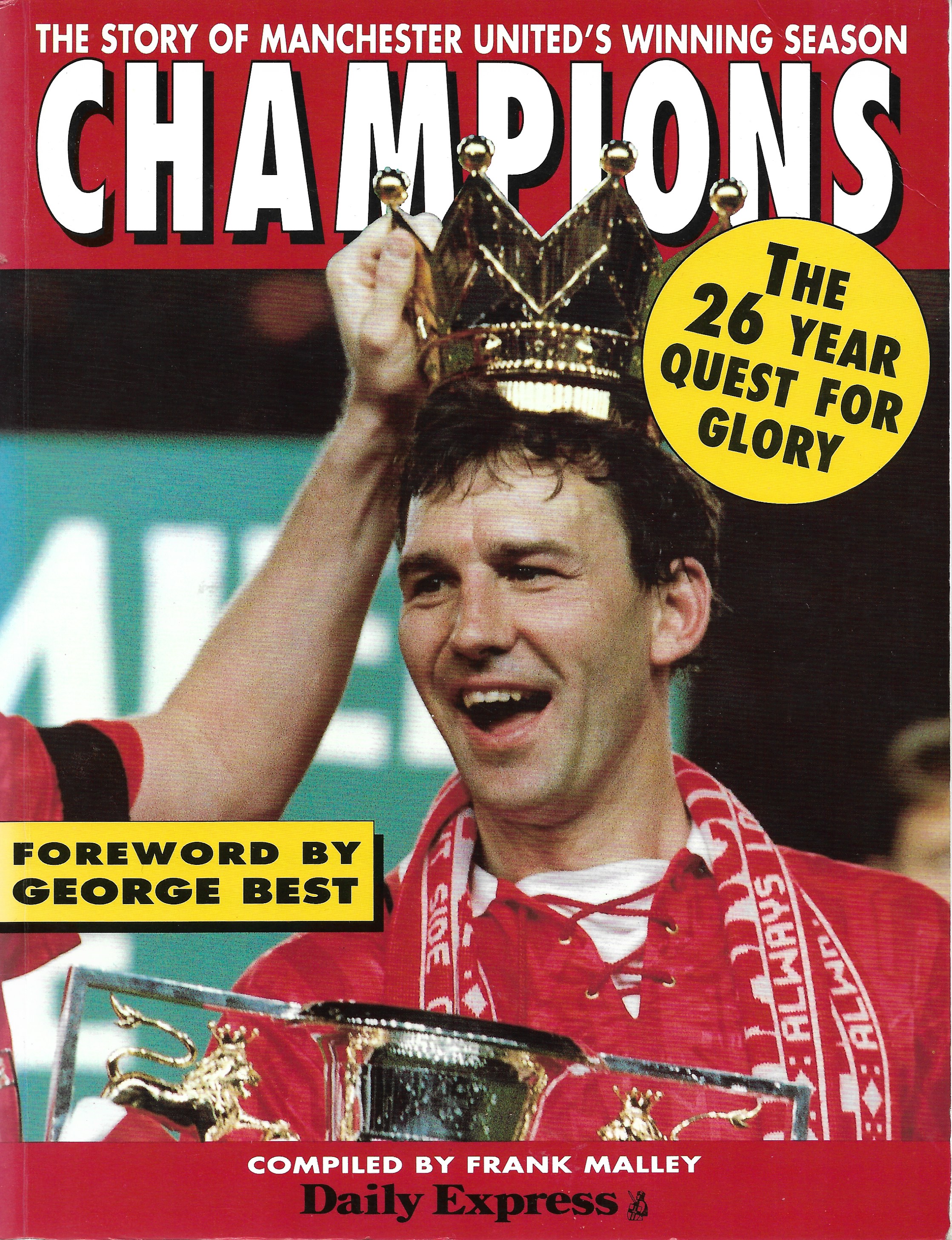 Champions: The 26 Year Quest for Glory by Frank Malley | Goodreads
