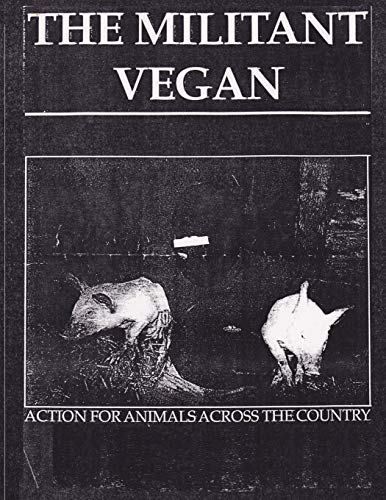 The Militant Vegan: The Book - Complete Collection, 1993-1995: by Anonymous | Goodreads