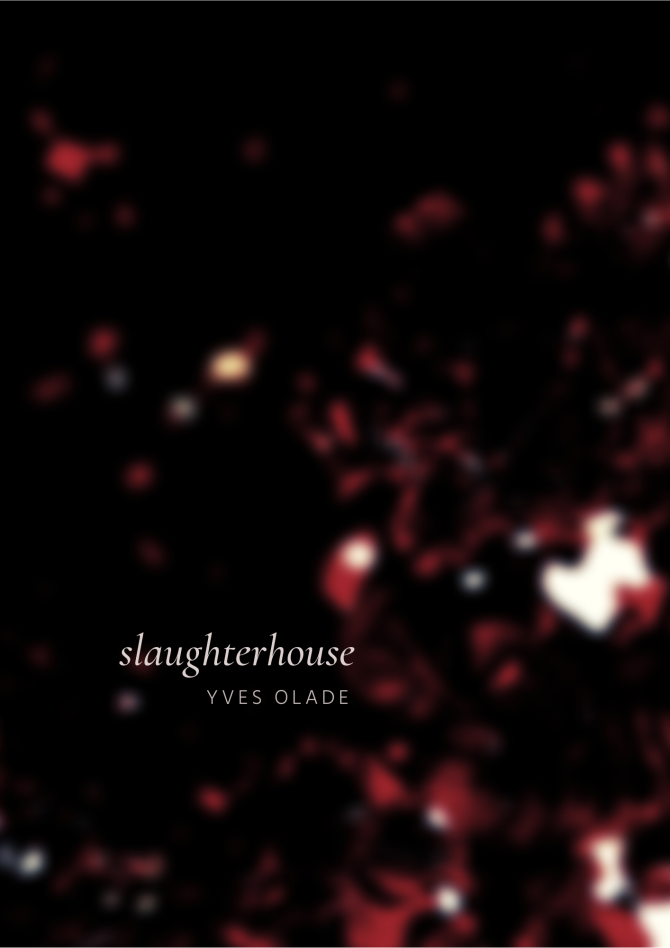 Slaughterhouse by Yves Olade | Goodreads