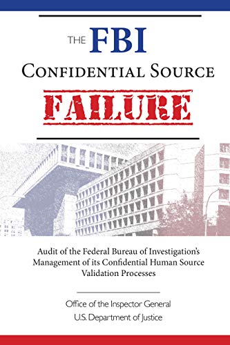 The FBI Confidential Source Failure: Audit of the Federal Bureau of ...