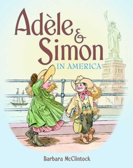 Adèle & Simon in America by Barbara McClintock | Goodreads