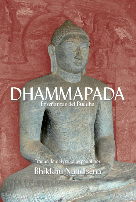 dhammapada. Enseñanzas del Buddha by Traducido del pali al español por ...
