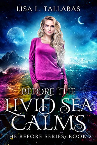 Before The Livid Sea Calms: An Epic Fantasy Adventure by Lisa L ...