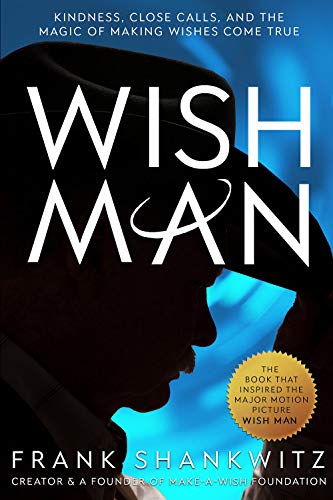 Wish Man by Frank Shankwitz | Goodreads