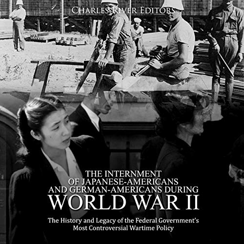 The Internment of Japanese-Americans and German-Americans during World ...