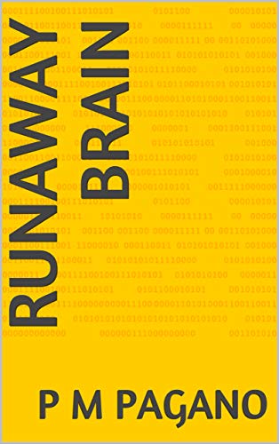 Runaway Brain by P.M. Pagano | Goodreads