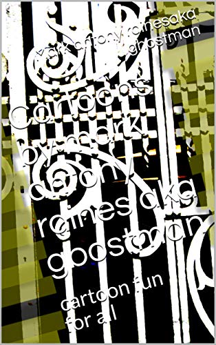 Cartoons by mark antony raines aka gbostman: cartoon fun for all by ...