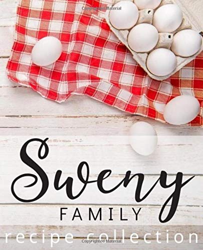 Sweny Family Recipe Collection by Janice M. Whiteaker | Goodreads