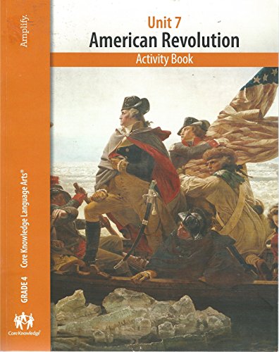 Core Knowledge Language Arts, Grade 4, Unit 7, American Revolution ...