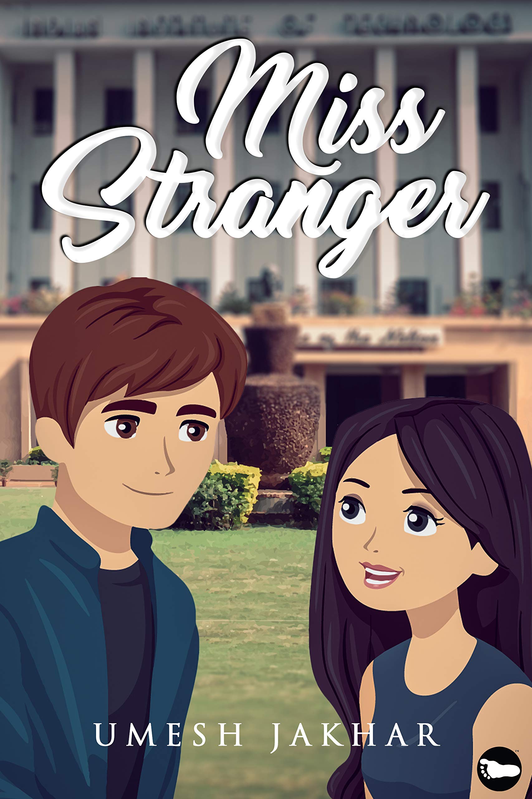 Miss Stranger: An IITian's Love Story by Umesh Jakhar | Goodreads
