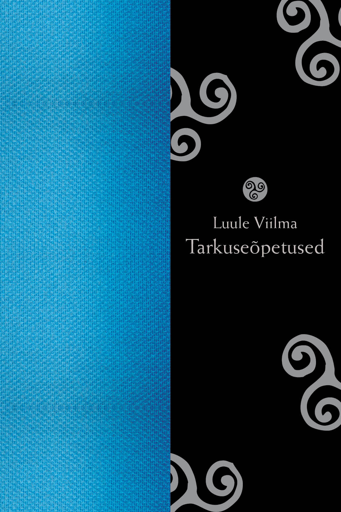 Tarkuseõpetused by Luule Viilma | Goodreads