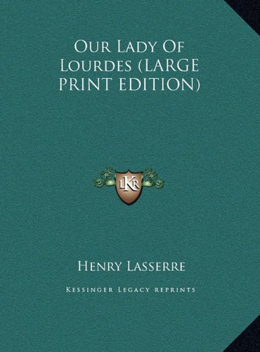 Our Lady of Lourdes by Henry Lasserre | Goodreads