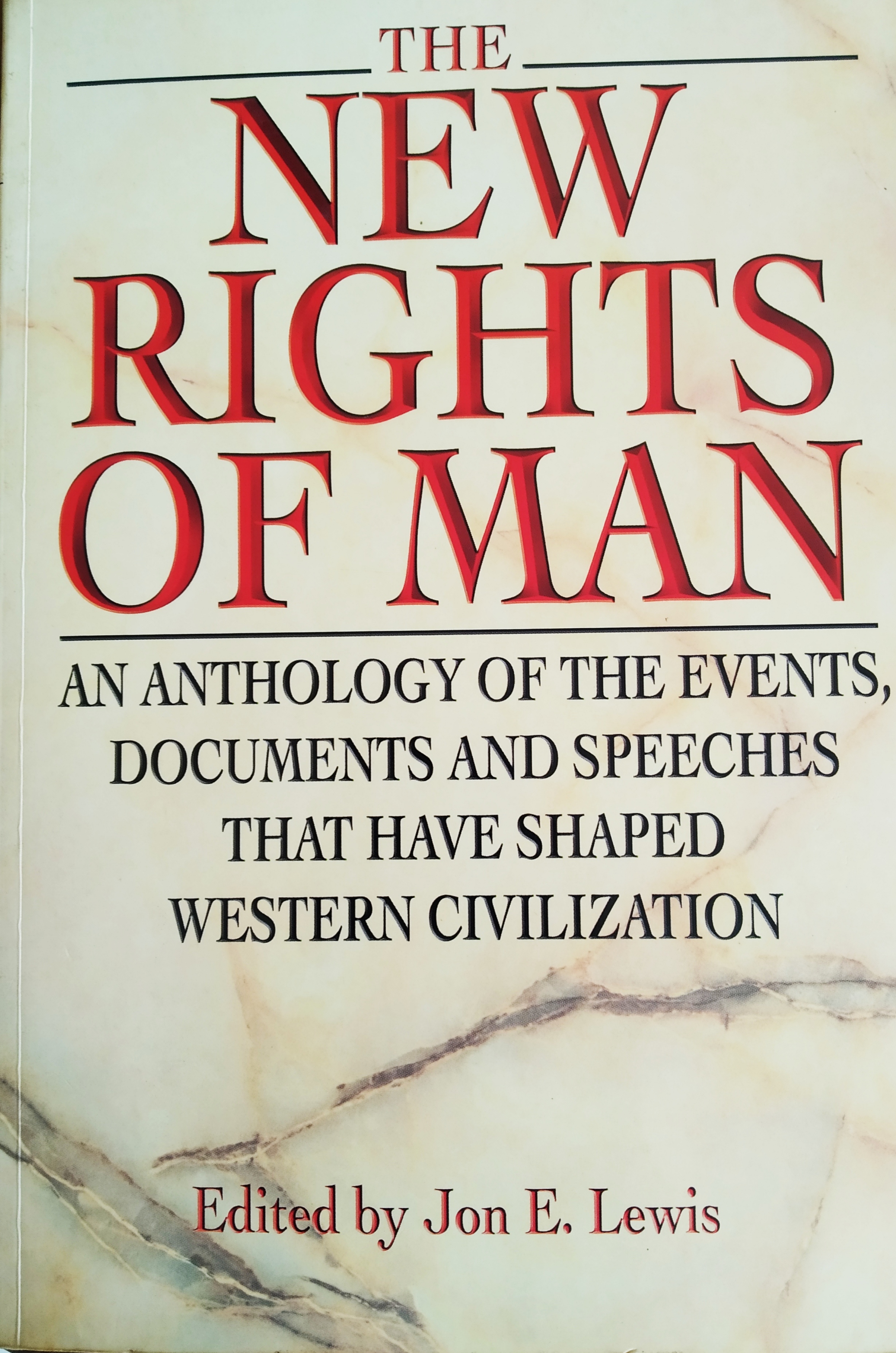 The New Rights of Man: An Anthology of the Events, Documents and ...