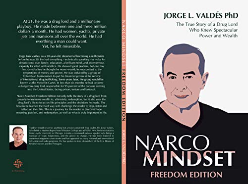 Narco Mindset: Freedom Edition: The True Story of a Drug Lord Who Knew ...