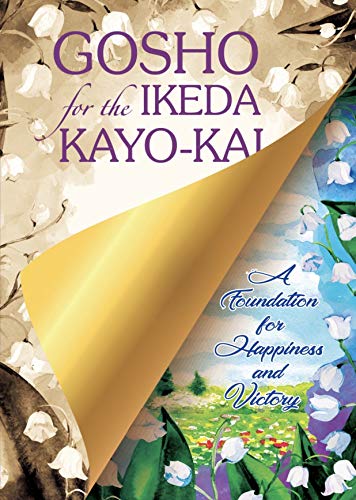 GOSHO for the IKEDA KAYO-KAI by Daisaku Ikeda | Goodreads