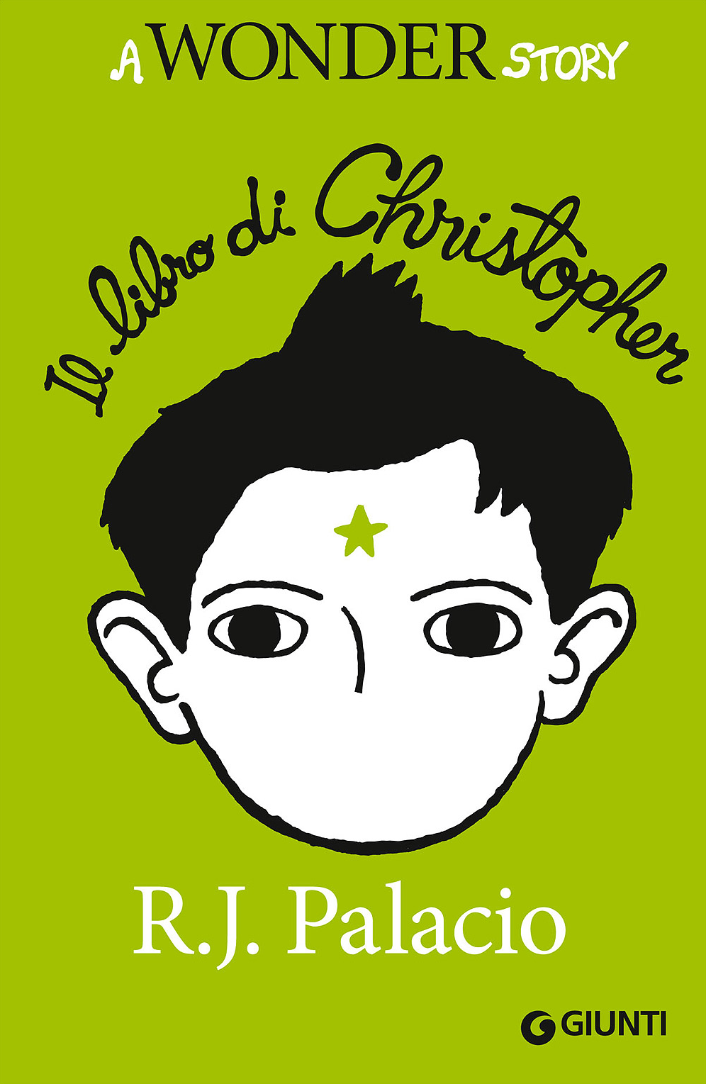 Il libro di Christopher. A Wonder Story by R.J. Palacio | Goodreads