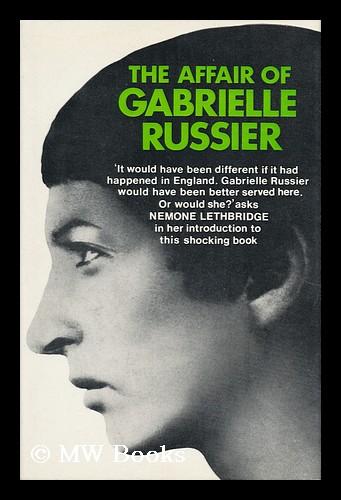 The Affair of Gabrielle Russier / with an Introd. by Nemone Lethbridge ...
