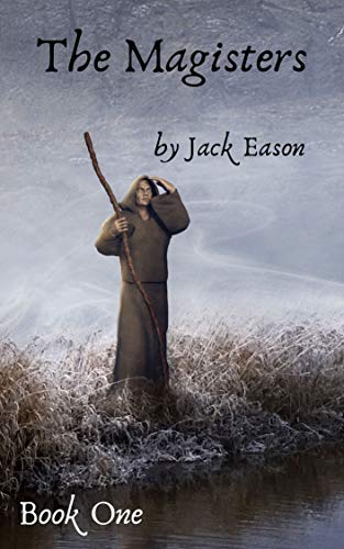 The Magisters: Book One by Jack Eason | Goodreads