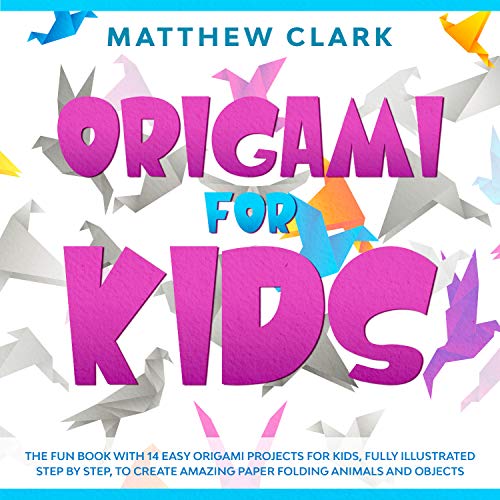 Origami for Kids: The Fun Origami book for Kids - 14 Easy Origami ...