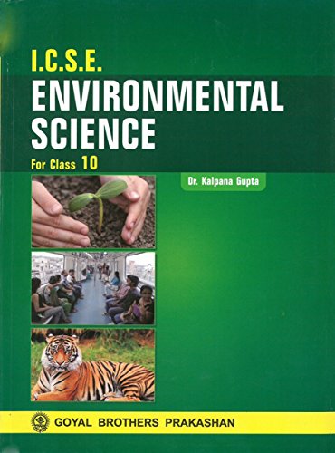 ICSE Environmental Science for Class 10 by Kalpna Gupta | Goodreads